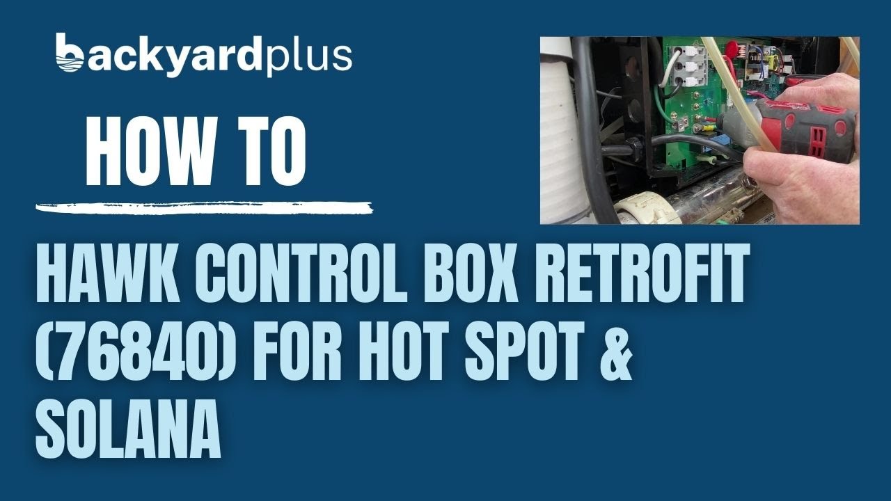 How to Retrofit a 2006-2012.5 Hot Spot and Solana Spa with the 76840 ...
