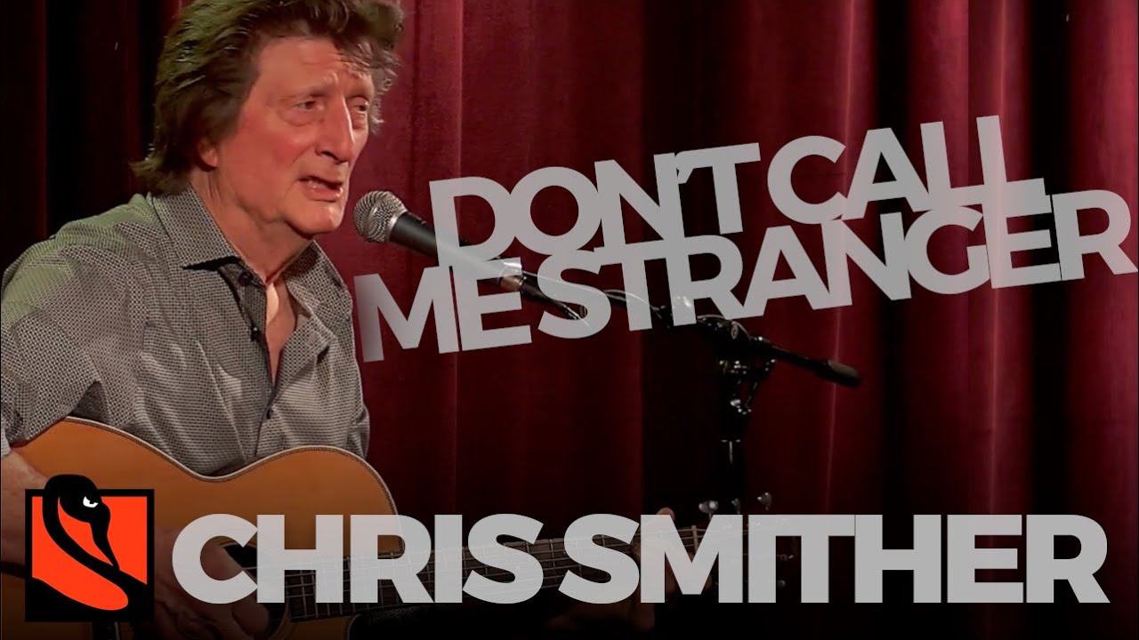 Don't Call Me Stranger | Chris Smither Chords - Chordify