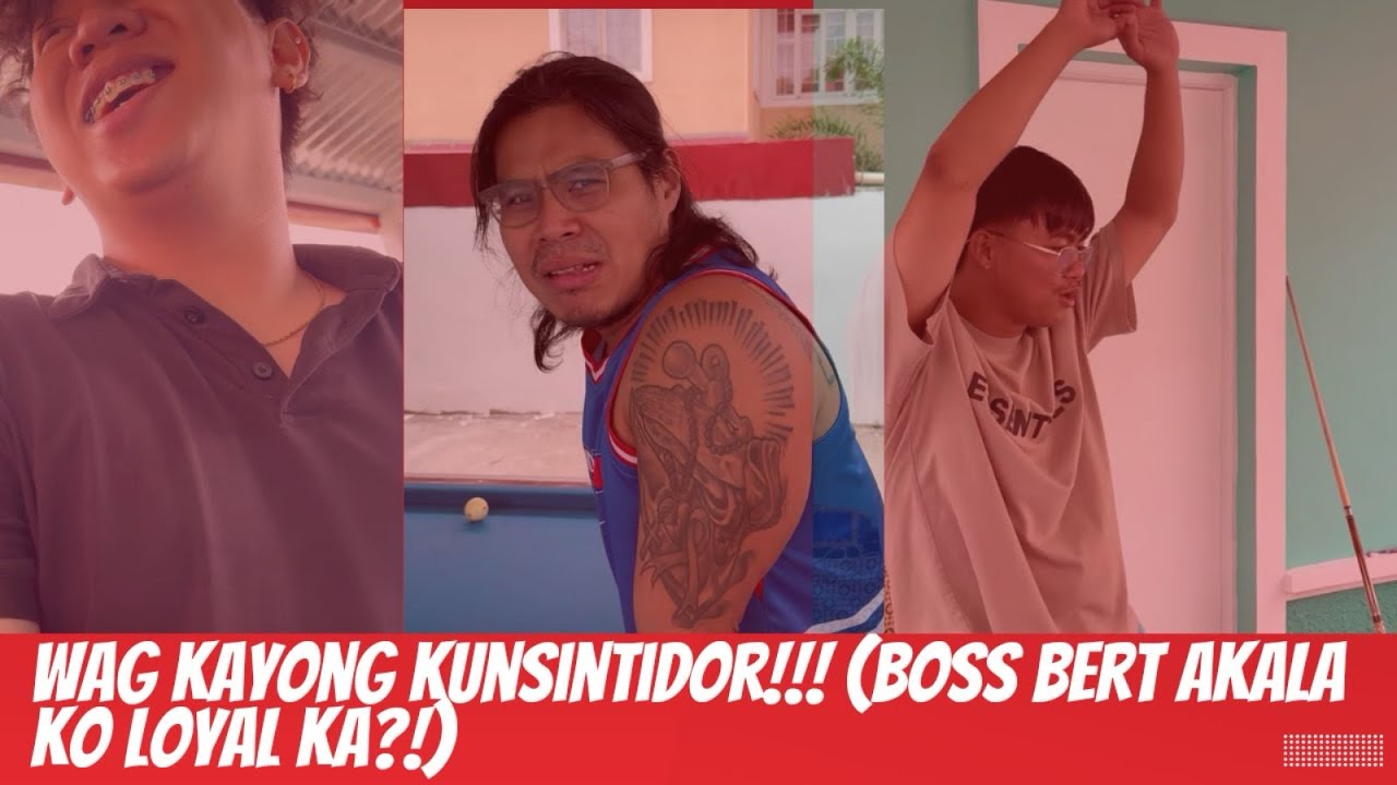 NAKAKASIRA KAYO NG RELASYON! (BOSS BERT AKALA KO LOYAL KA?) - YouTube