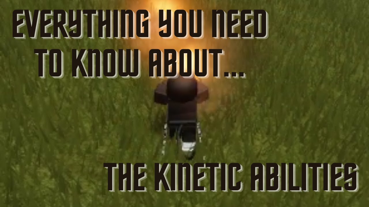 Everything you need to know about The Kinetic Abilities! - YouTube