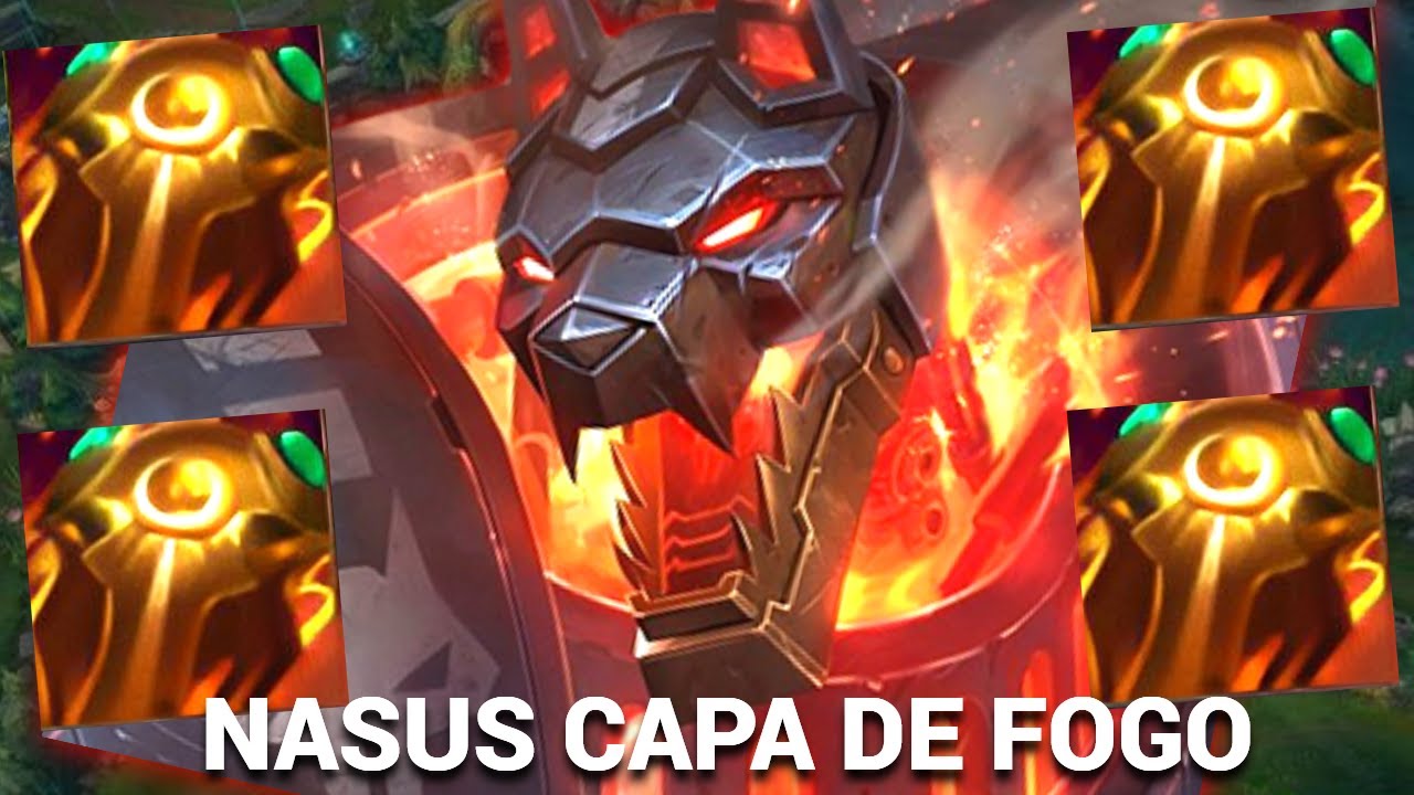 NOVA BUILD PARA NASUS DE CAPA DE FOGO ! ENTENDA ESSA ESTRATEGIA PARA ...