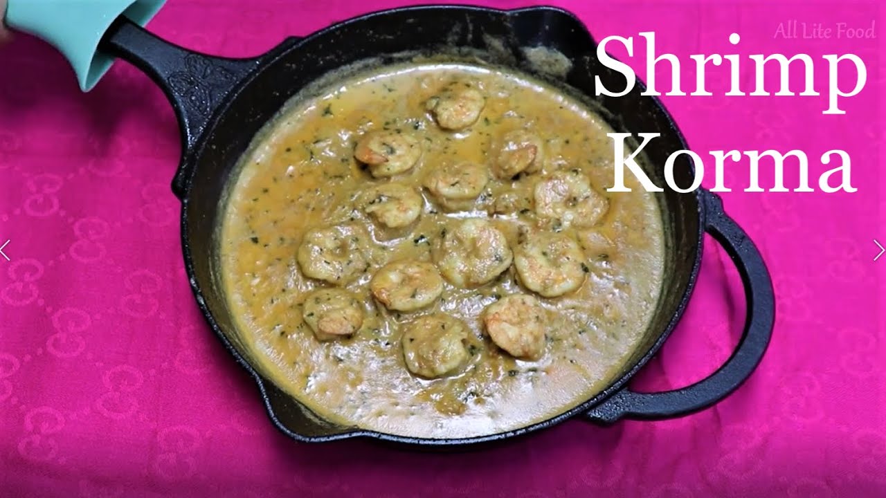 Shrimp Korma with mild spices and flavors | Lite shrimp Recipe - YouTube