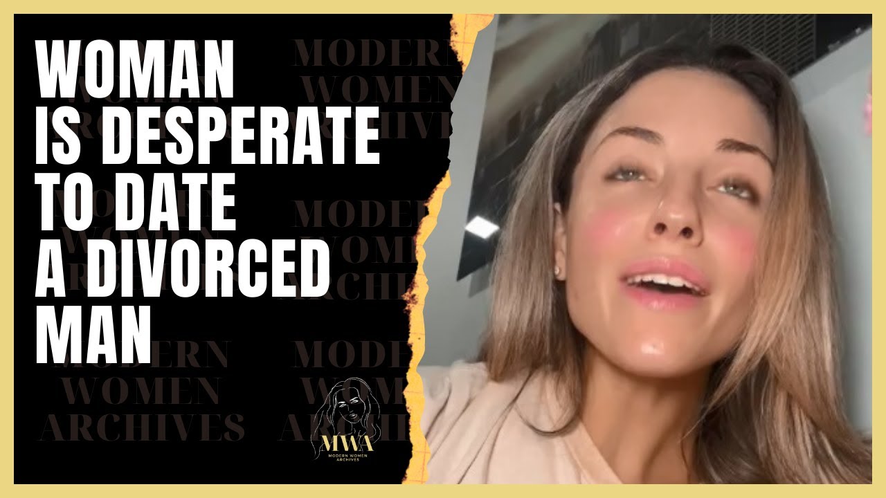 Woman Is Desperate To Date A Divorced Man. Woman Can’t Find A Good Man ...