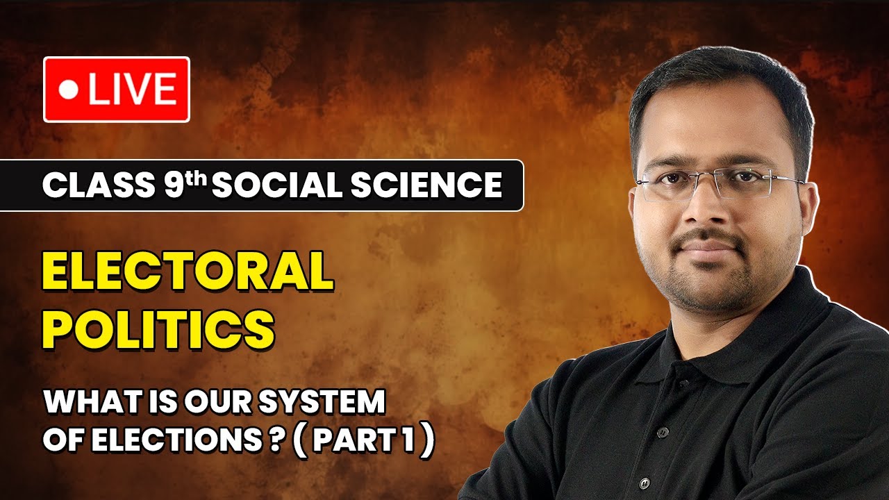 What is Our System of Elections? (Part 1) - Electoral Politics | Class ...
