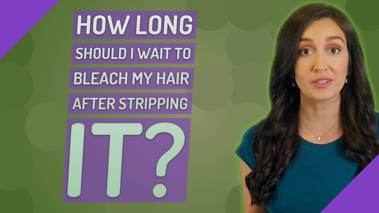 How Long Should I Wait To Bleach My Hair After Stripping It YouTube how-long-should-i-wait-to-bleach-my-hair-after-stripping-it-youtube