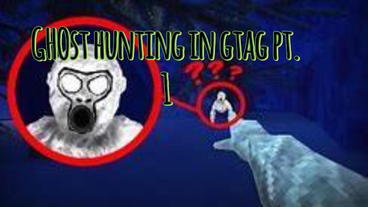 Ghost hunting in gtag pt.1 - YouTube
