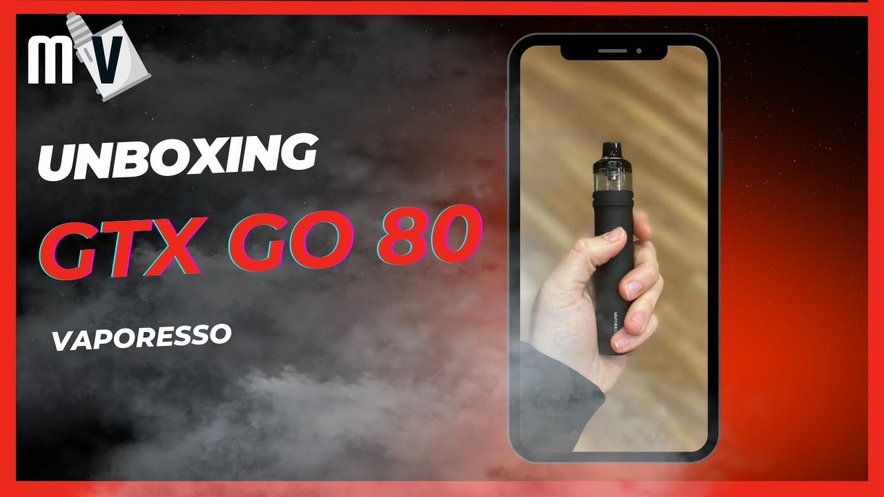unboxing - GTX GO 80 Vaporesso - YouTube