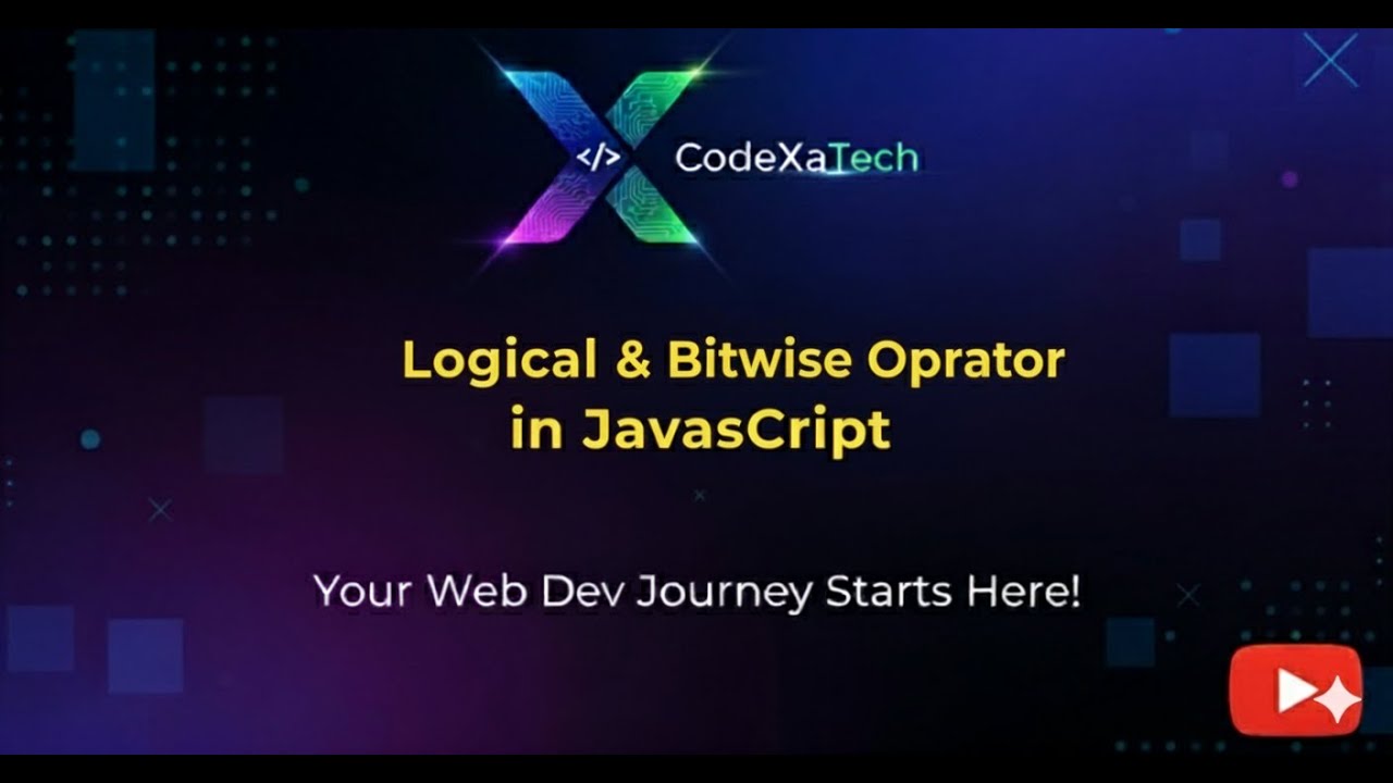 Logical & Bitwise Operator #14 || Javascript Full Tutorial || CodeXaTech - YouTube