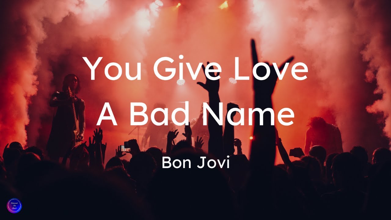 Bon Jovi - You Give Love A Bad Name (Lyrics) - YouTube