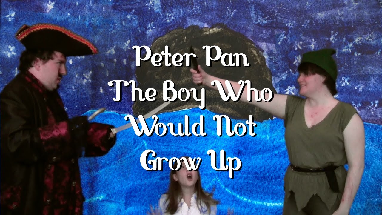 Peter Pan - The Boy Who Would Not Grow Up - YouTube