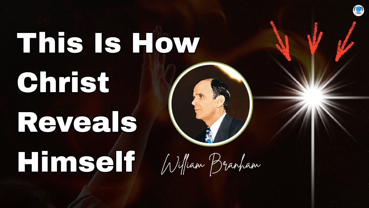 This Is How Christ Reveals Himself || William Branham - YouTube
