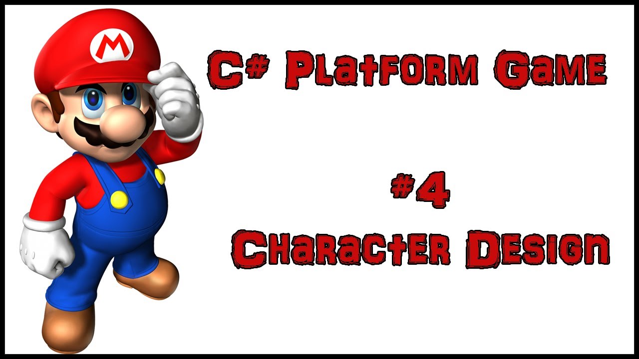 How to make a platform game in C# (#4) - Character Design - YouTube