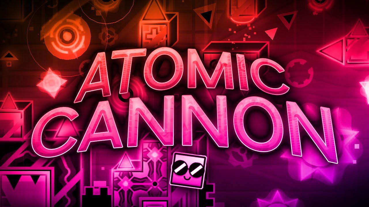 (1ST 2.2 VICTOR + NEW HARDEST) ATOMIC CANNON 100% by Lieb [GD] - YouTube