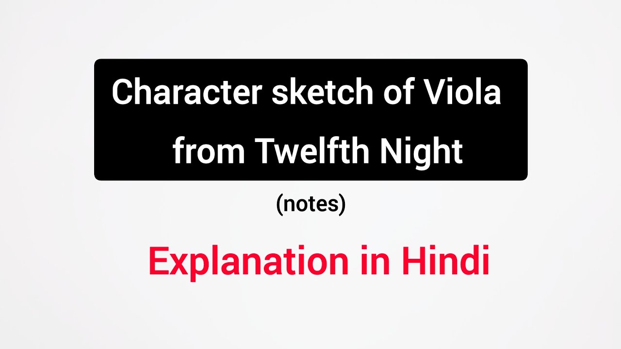 Viola Character Sketch | Character sketch of Viola | Twelfth Night ...