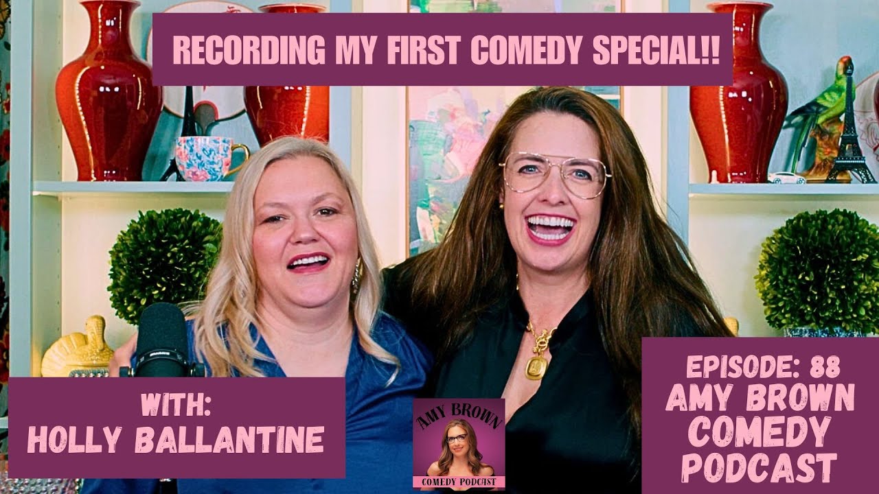 Recording My First Standup Comedy Special with Holly Ballantine! Amy ...