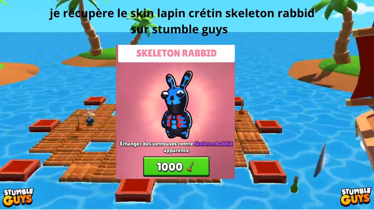 je récupère le skin lapin crétin skeleton rabbid sur stumble guys - YouTube