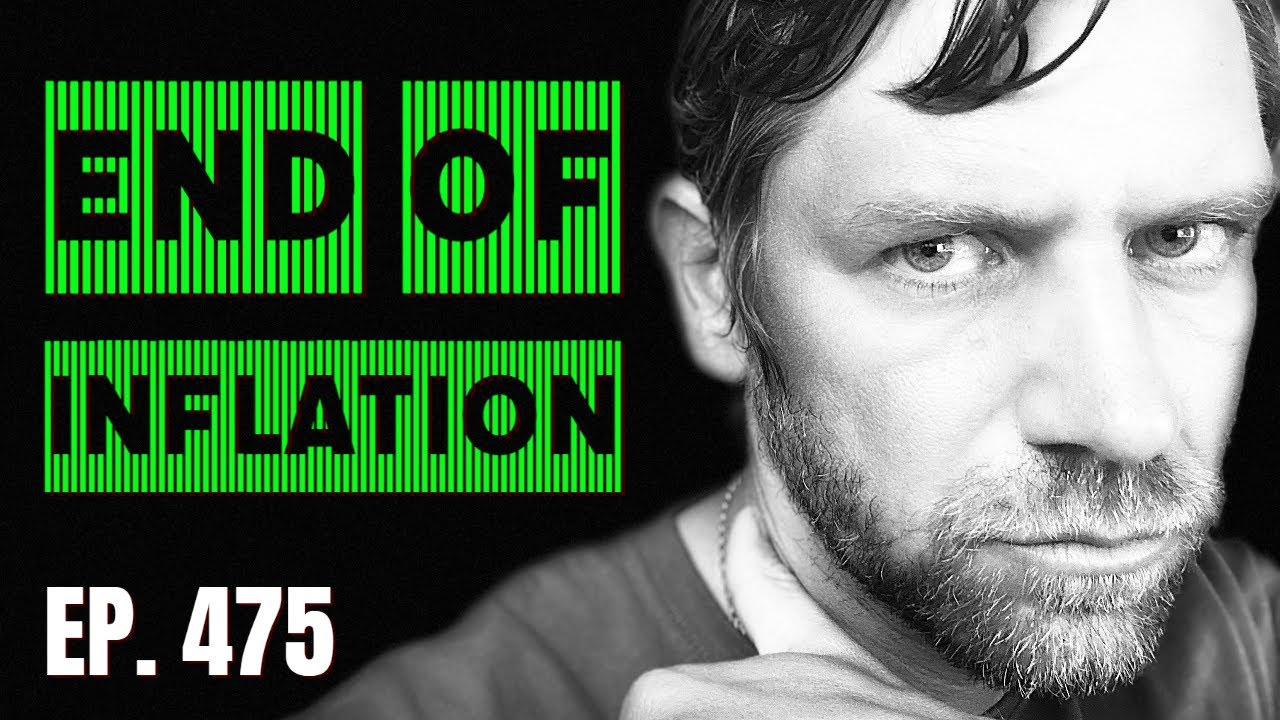 End of Inflation. - ep. 475 - YouTube