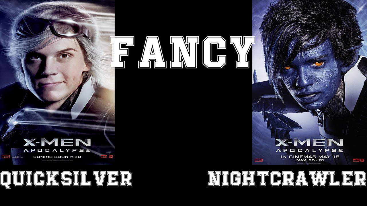 Fancy - Nightcrawler & Quicksilver | X-men - YouTube