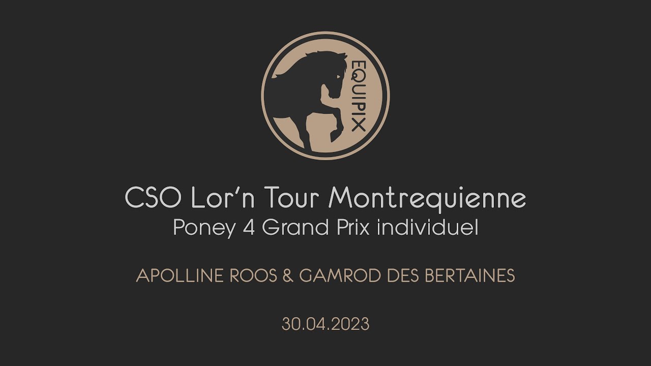 CSO Lor'n Tour Montrequienne - Poney 4 - APOLLINE ROOS & GAMROD DES ...