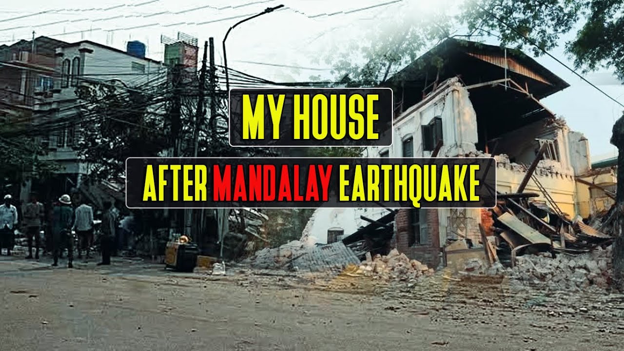 My House After the Deathly Earthquake 7.7 m in Myanmar | Natural ...
