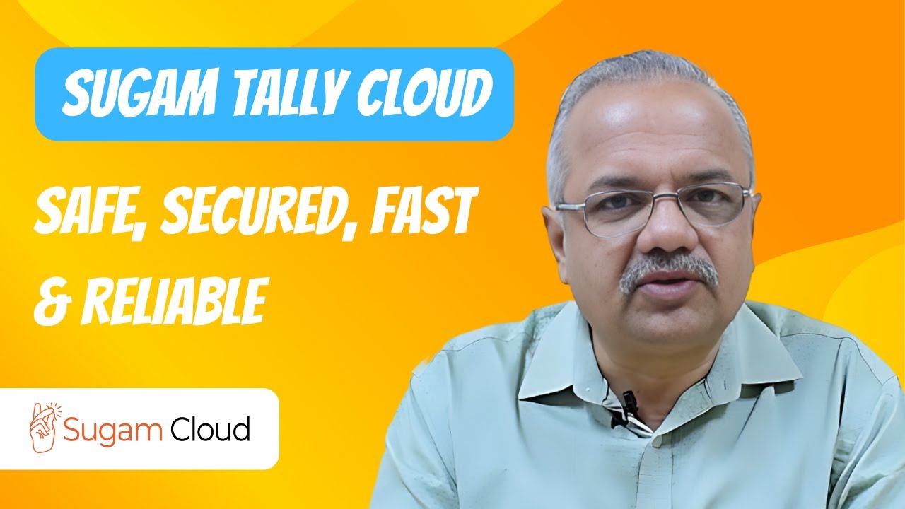 Sugam Tally Cloud Introduction: Safe, Secured, fast & Reliable # ...