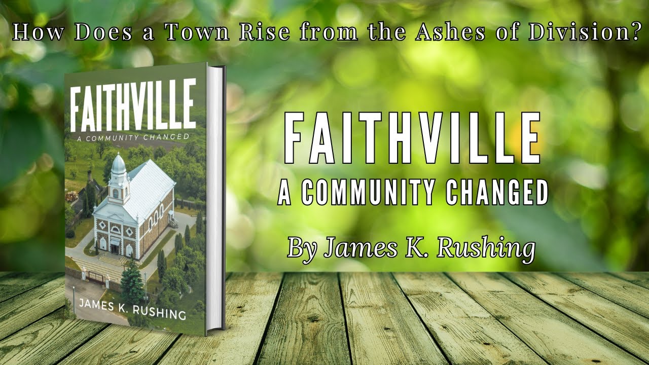 Faithville: A Community Changed by James K Rushing - YouTube
