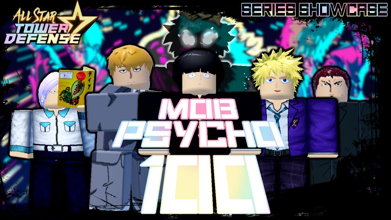 [ MOB PSYCHO 100 ] All Star Tower Defense Series Showcase ft. Mob ...