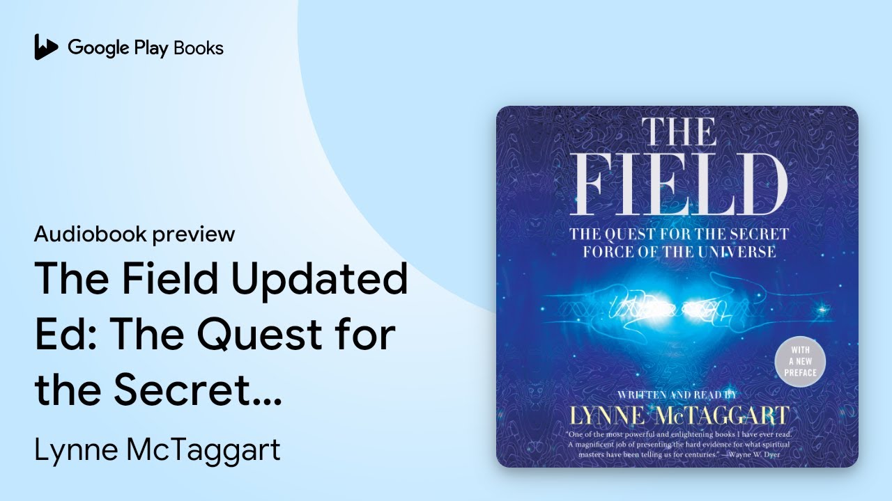 The Field Updated Ed: The Quest for the Secret… by Lynne McTaggart ...