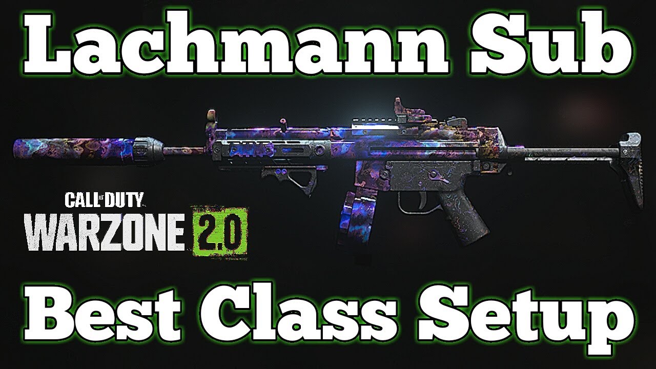 Call of Duty: Warzone 2.0 - Best Lachmann Sub Class Setup - YouTube