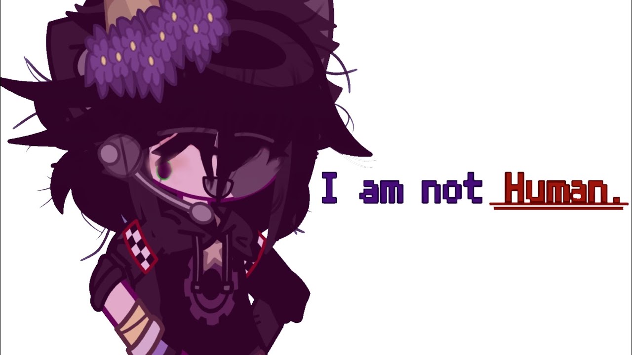I am not HUMAN. ||Meme||Short/lazy||Main Oc - YouTube