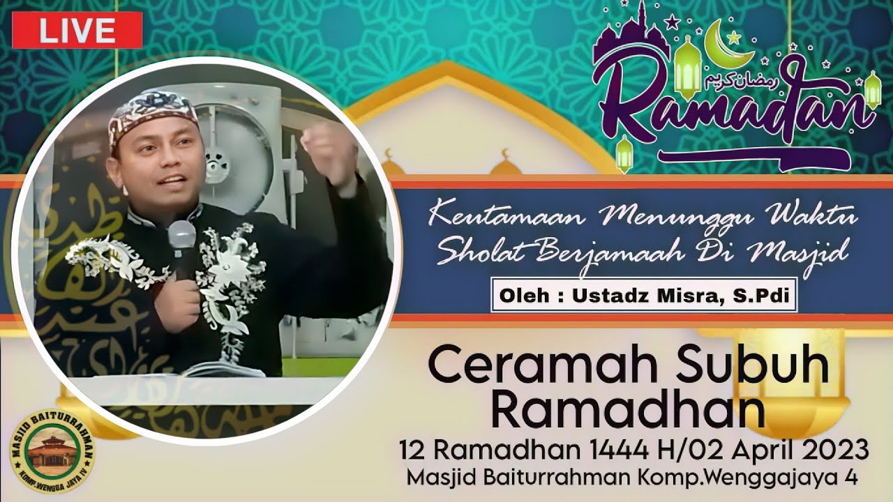 🔴 LIVE PENGAJIAN SUBUH RAMADHAN TH 1444H.Ust Misra .Spd - YouTube