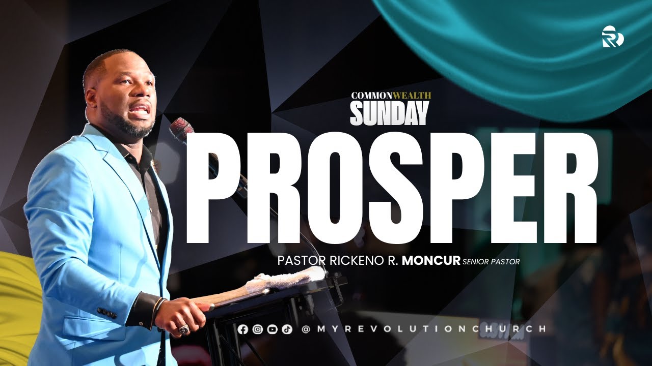 "PROSPER" | Pastor Rickeno R. Moncur | Commonwealth Sunday '25 - YouTube