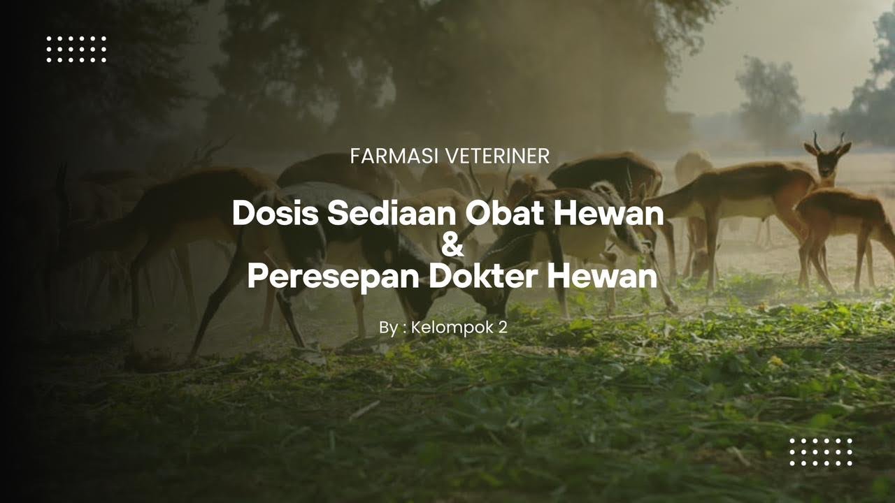 Farmasi Veteriner - Video Pembelajaran “Dosis Sediaan Obat Hewan ...