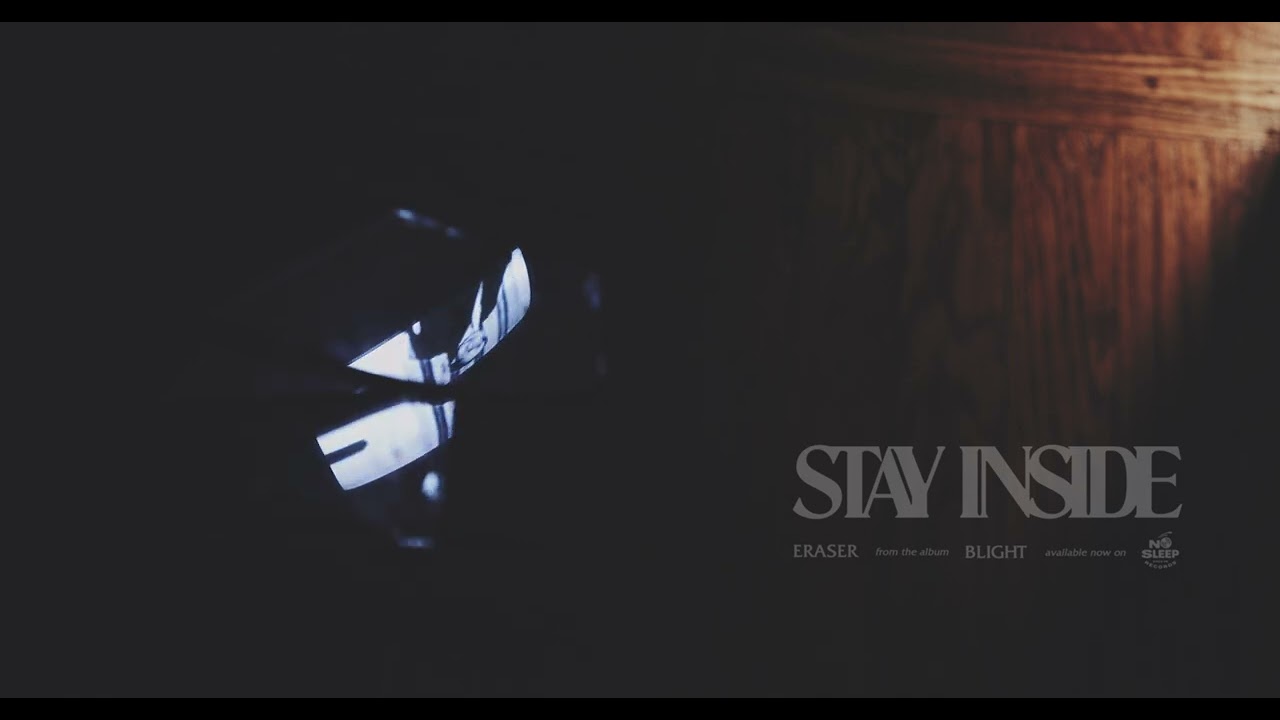 STAY INSIDE - ERASER - YouTube