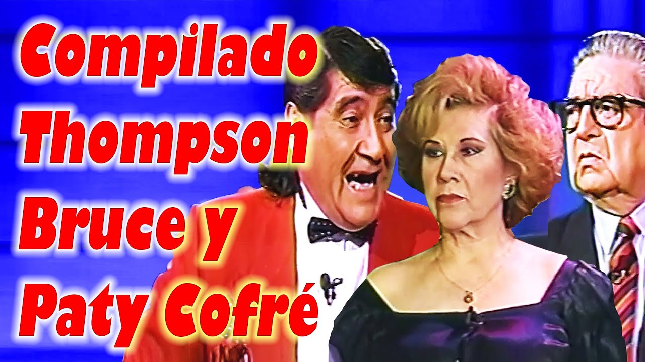 Compilado Eduardo Thompson Guillermo Bruce Paty Cofré - YouTube