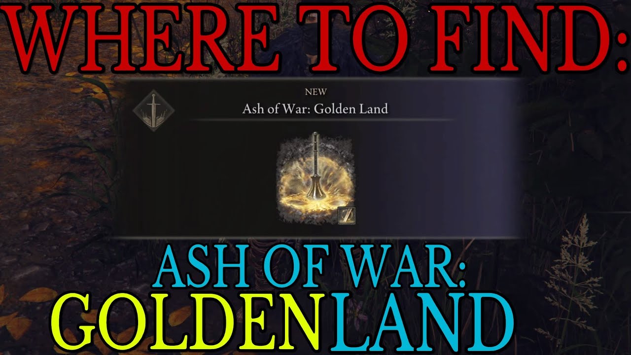 Where to find Ash of War Golden Land - Elden Ring Guide - YouTube