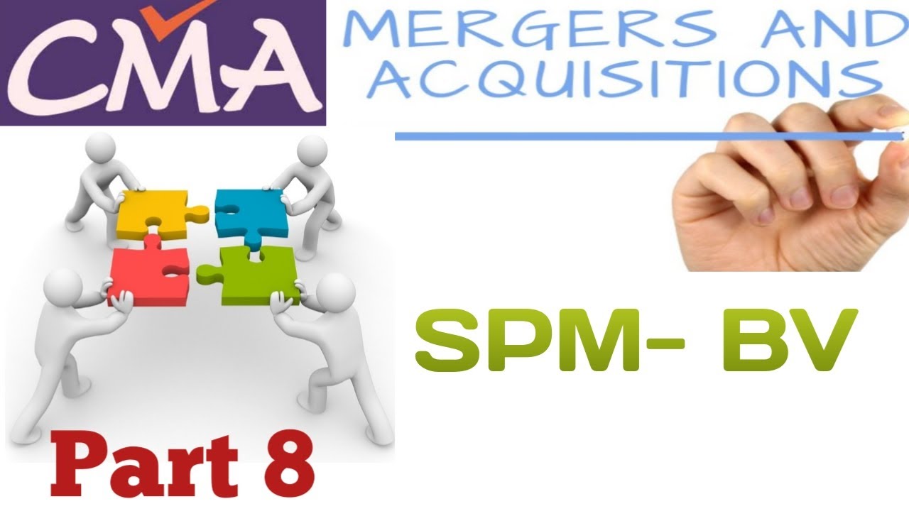 Merger and Acquisition CMA Final/ Business Valuation / Part 8 / - YouTube