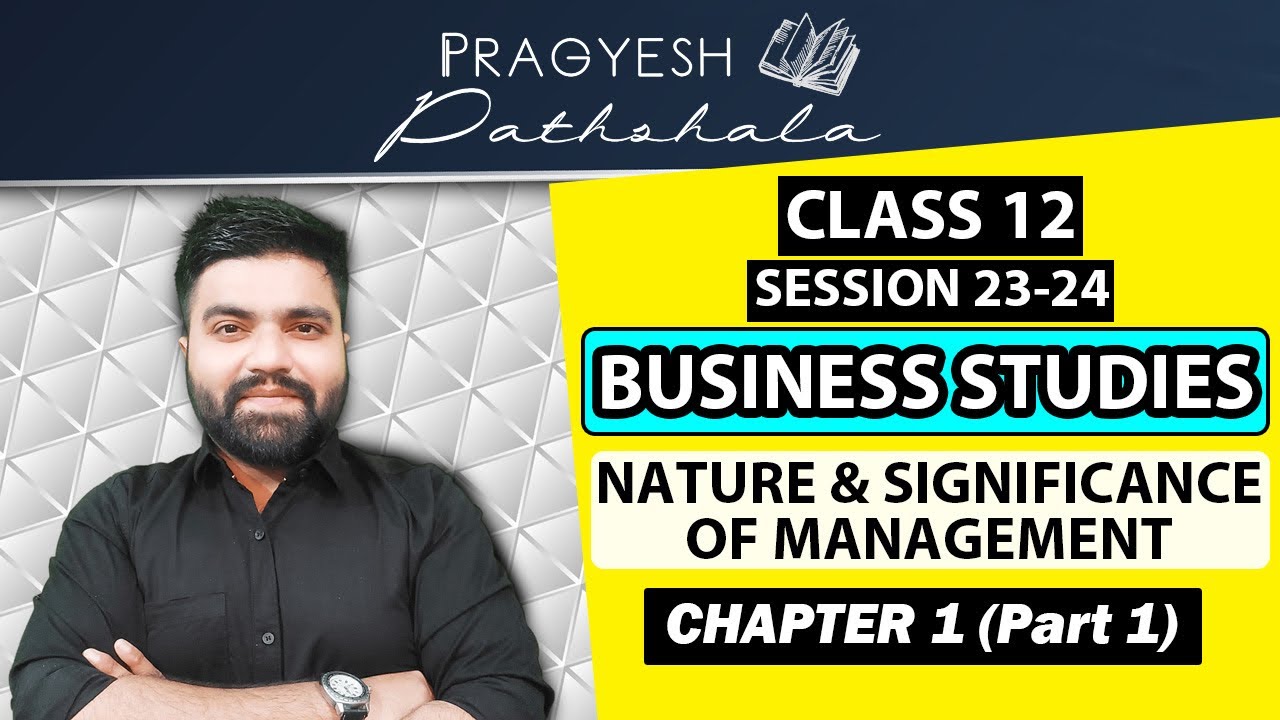 Nature and Significance of Management | Class 12 | Chapter 1 | Part 1 ...