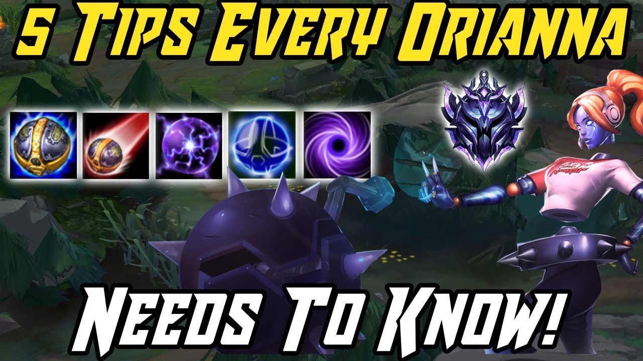 5 Tips Every Orianna Needs to Know! League of Legends Orianna Guide ...