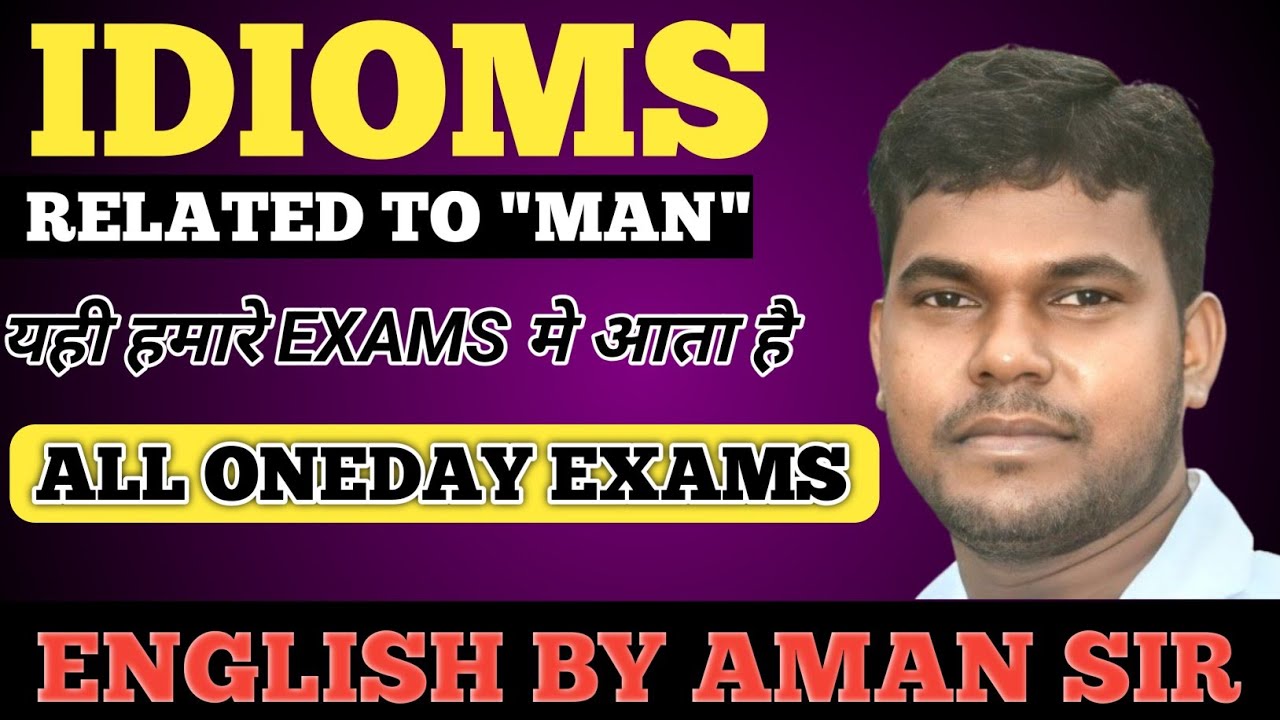 IDIOMS & PHRASES || IDIOMS RELATED TO MAN || ENGLISH BY AMAN SIR ...
