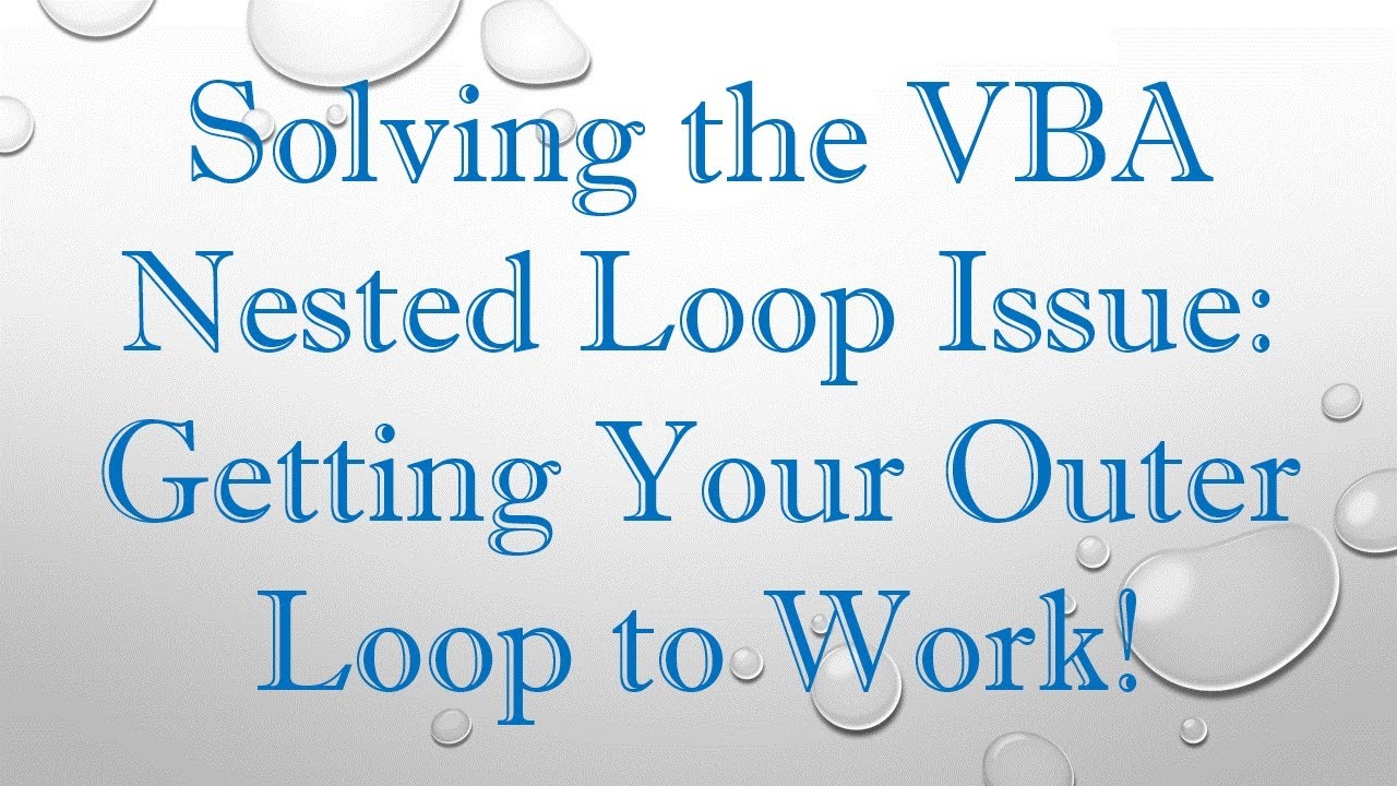 Solving the VBA Nested Loop Issue: Getting Your Outer Loop to Work! - YouTube