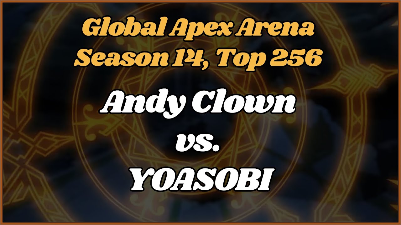 Andy Clown vs. YOASOBI: Apex Arena Season 14 Top 256 (Langrisser Mobile ...