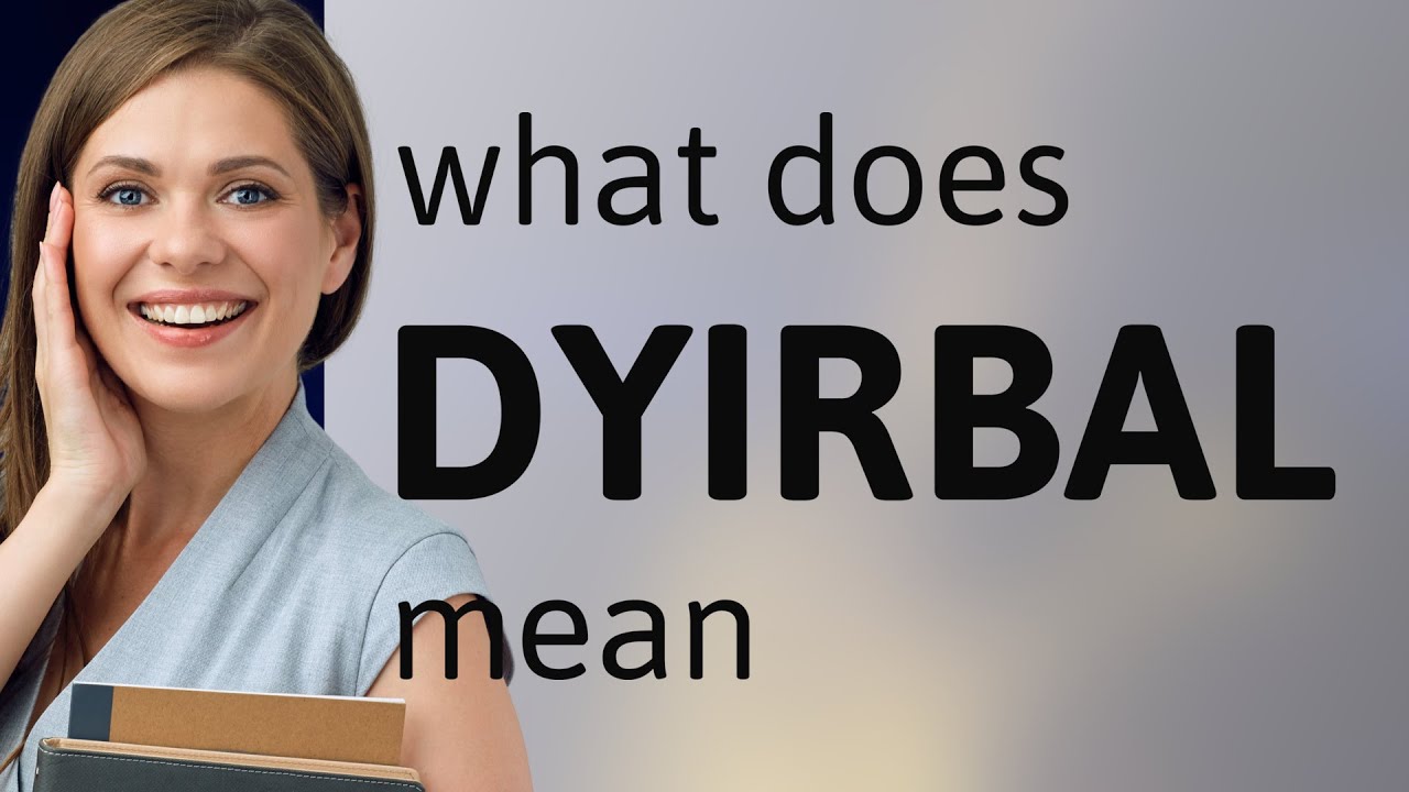 Dyirbal • what is DYIRBAL meaning - YouTube