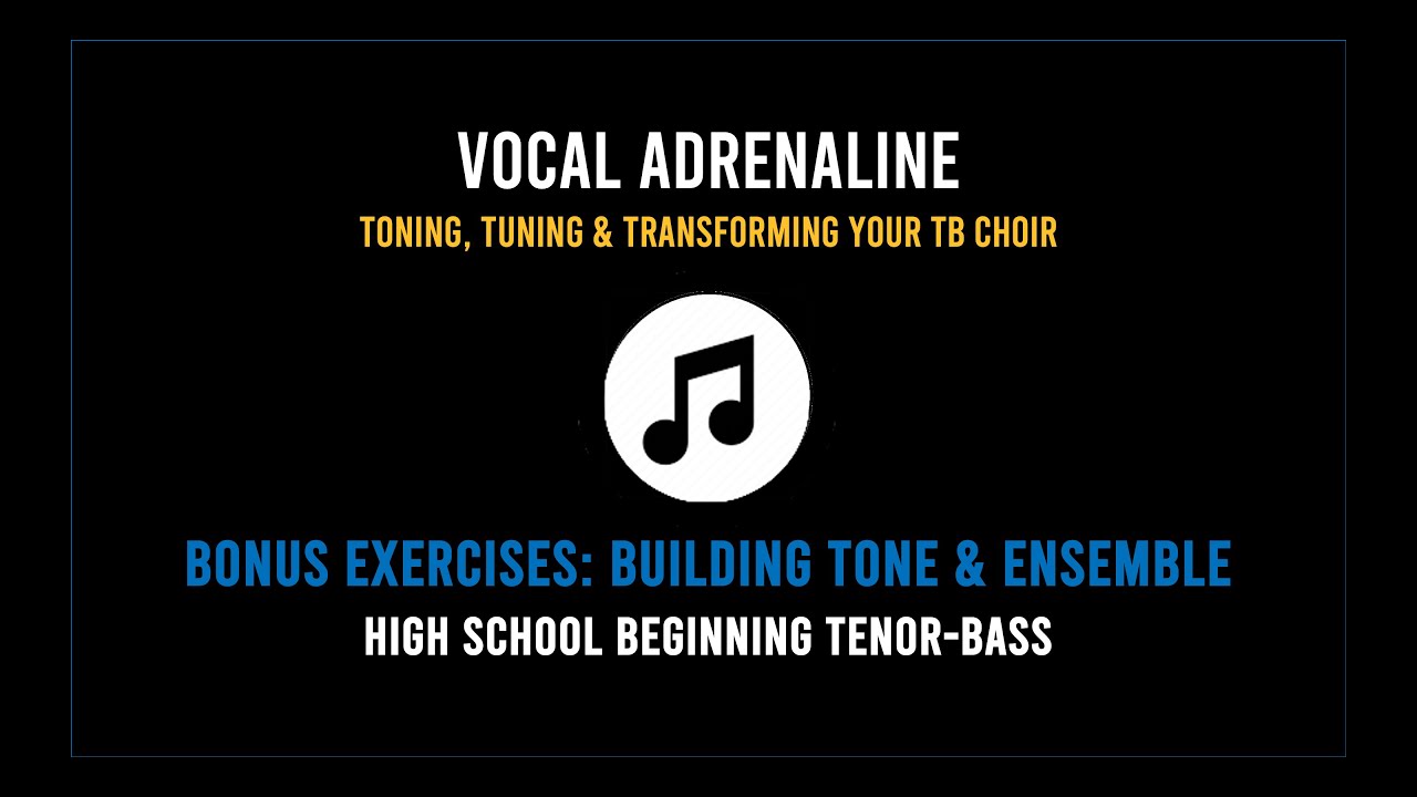 Vocal Adrenaline | Bonus Exercises | Building Tone & Ensemble - YouTube