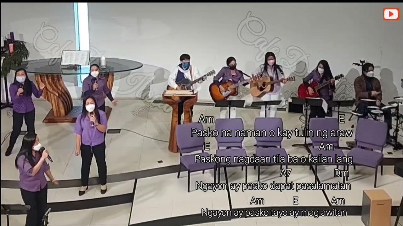 Pasko Na Naman/Chords And Lyrics/Praise And Worship Team/Methodist International Church - YouTube