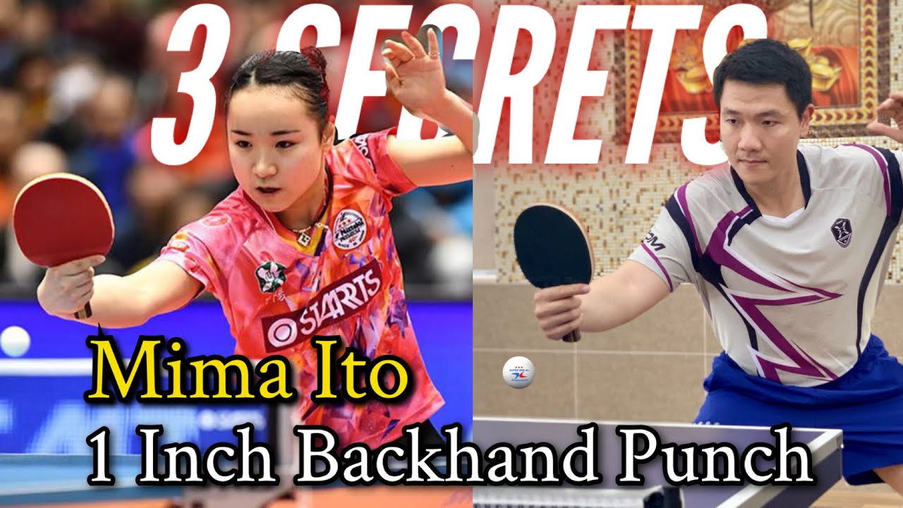 How to do Mima Ito's 1 Inch Backhand Punch - 3 Secrets | Short Pips ...