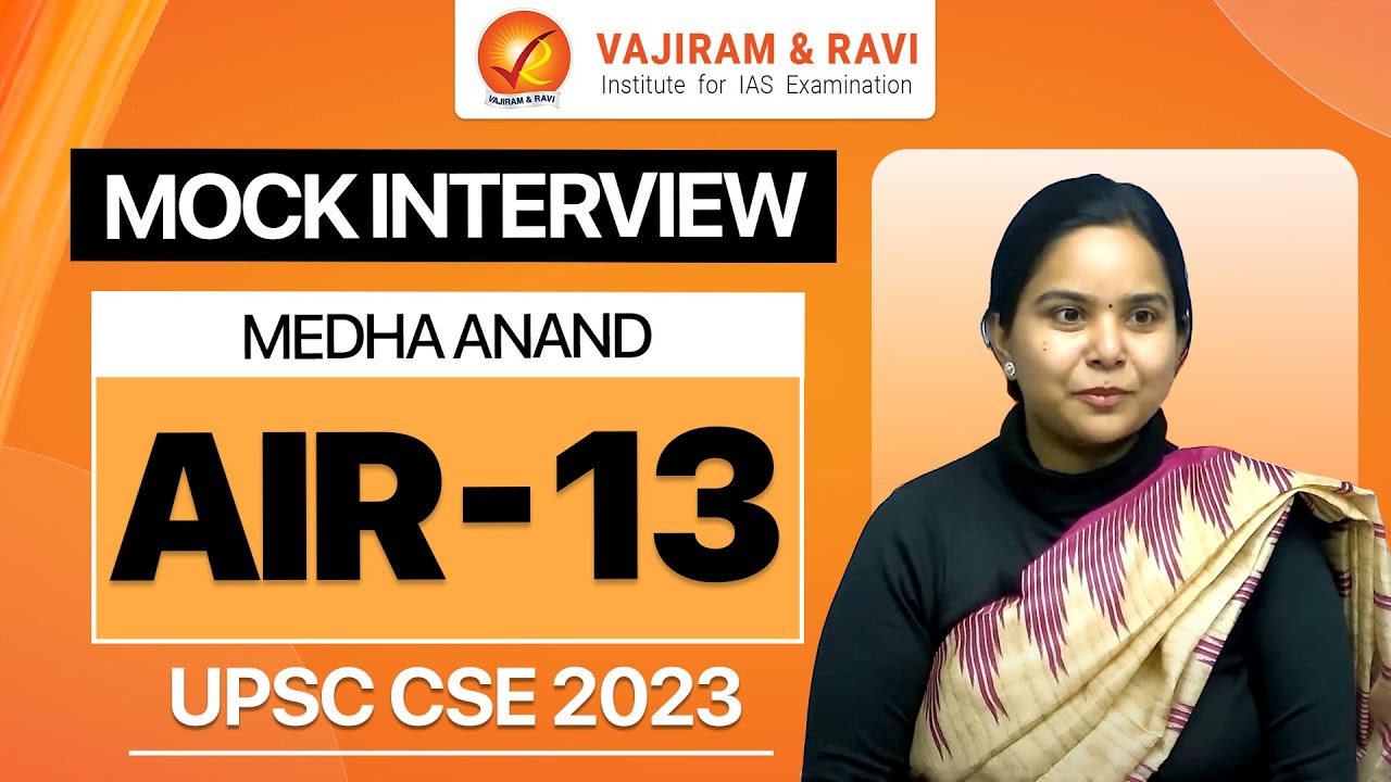 MEDHA ANAND AIR 13 Mock Interview | UPSC CSE 2023 IAS | Vajiram & Ravi ...