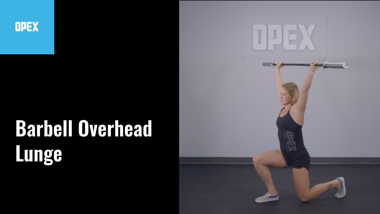 Barbell Overhead Lunge - OPEX Exercise Library - YouTube