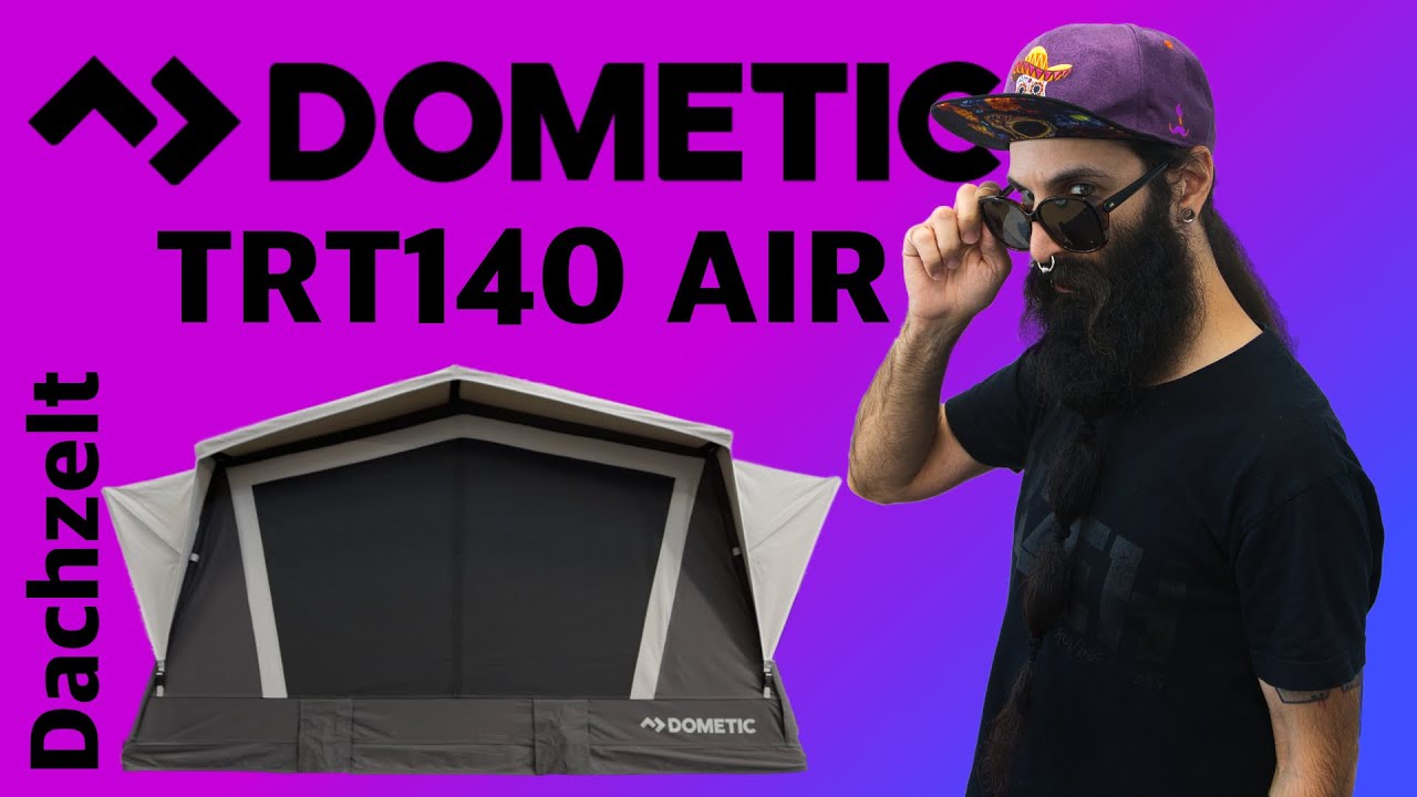 Dometic TRT140 AIR Rooftop Tent | Das Neue #Dachzelt - Mehr Platz, Mehr ...