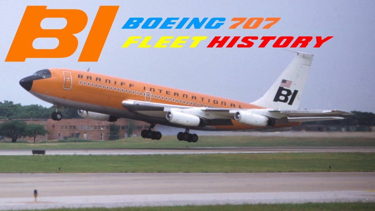 Braniff International Airways Boeing 707 Fleet History (1960-1974 ...